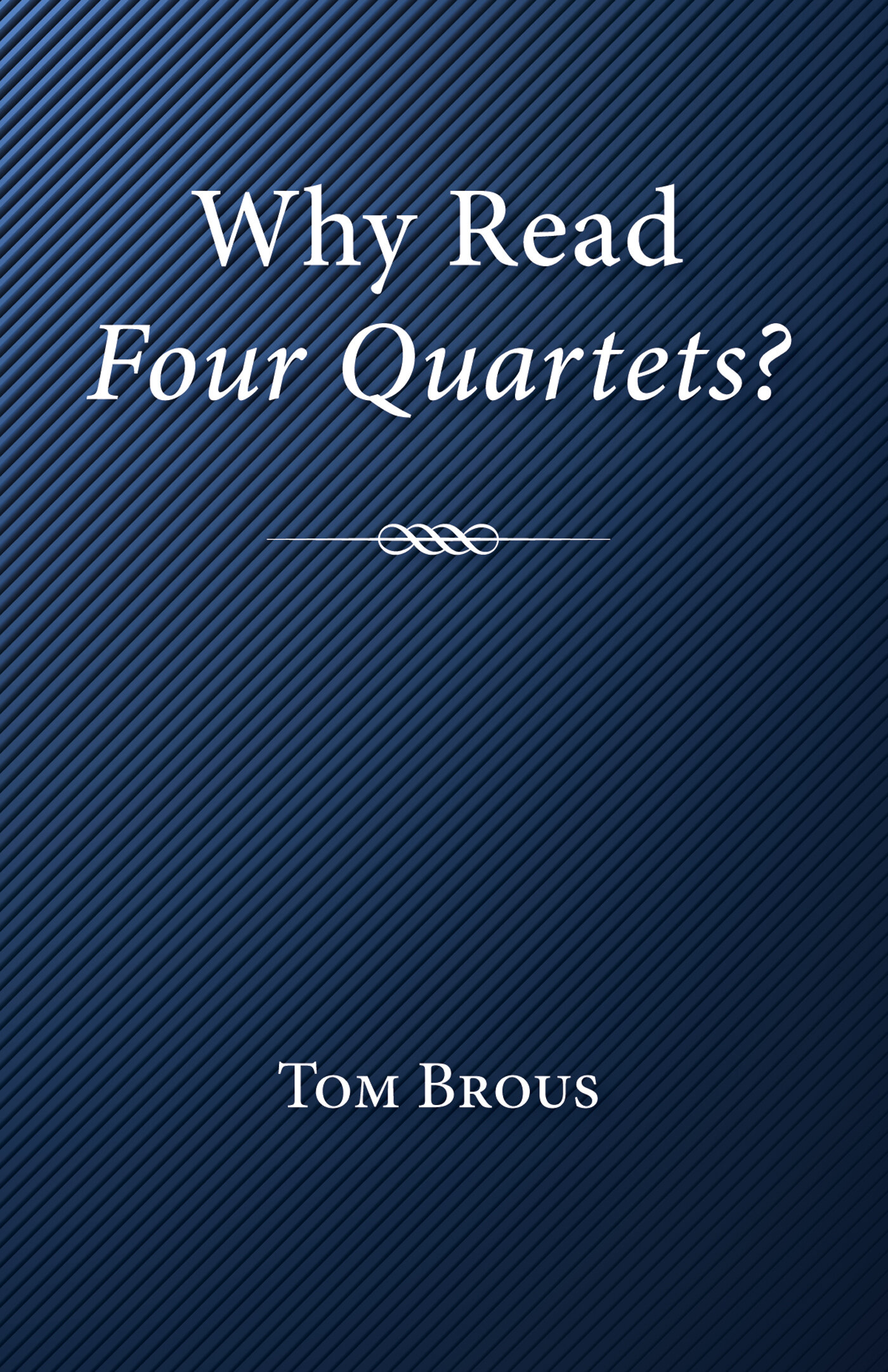 Why Read Four Quartets? | Logos Bible Software