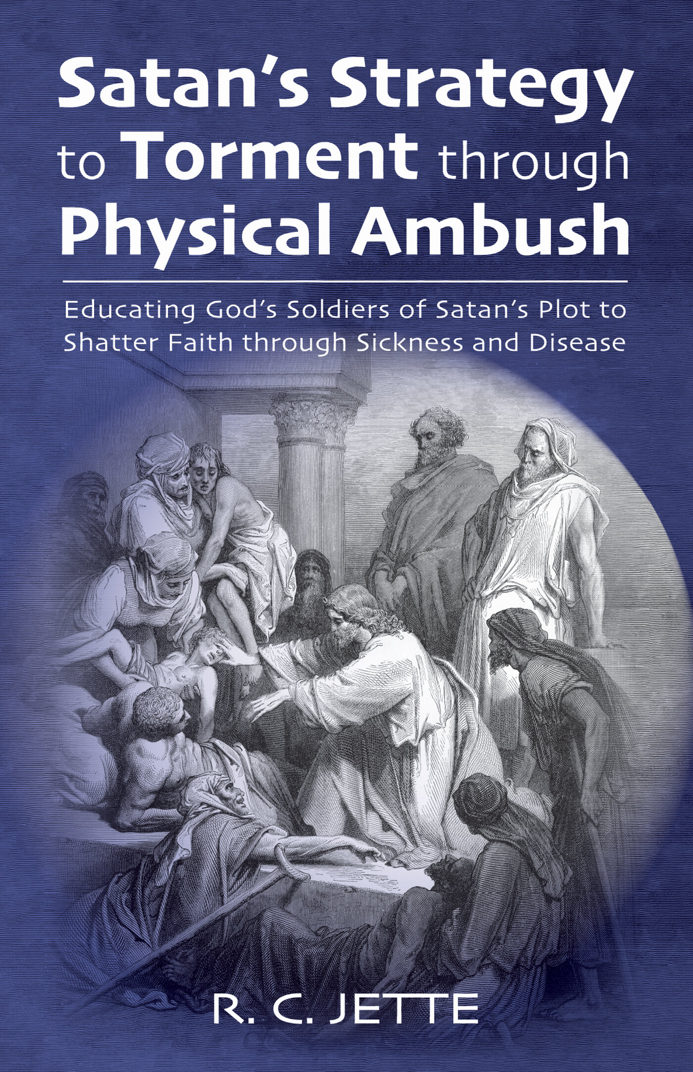 Satan’s Strategy to Torment through Physical Ambush: Educating God’s ...