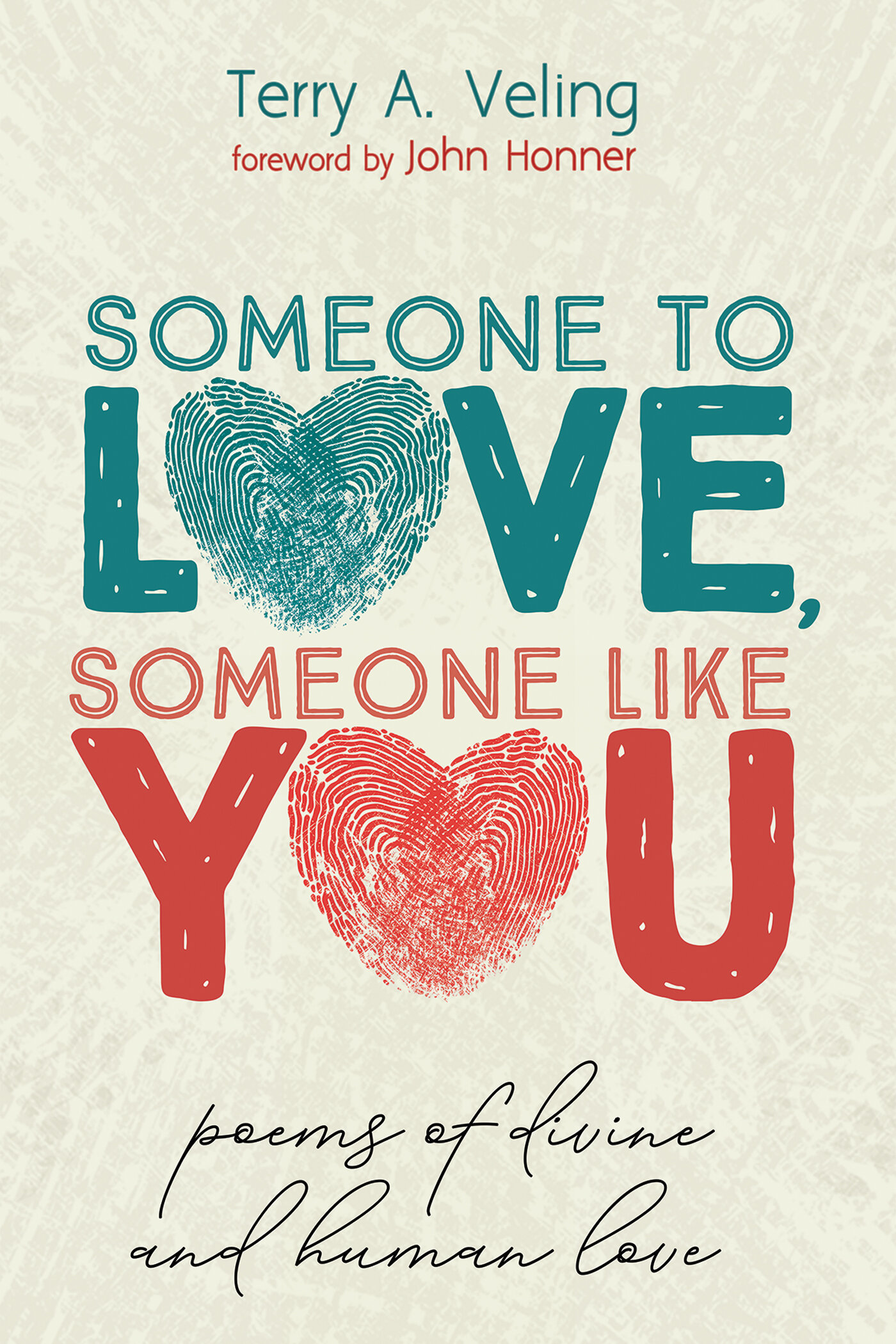 Someone to Love, Someone Like You: Poems of Divine and Human Love ...