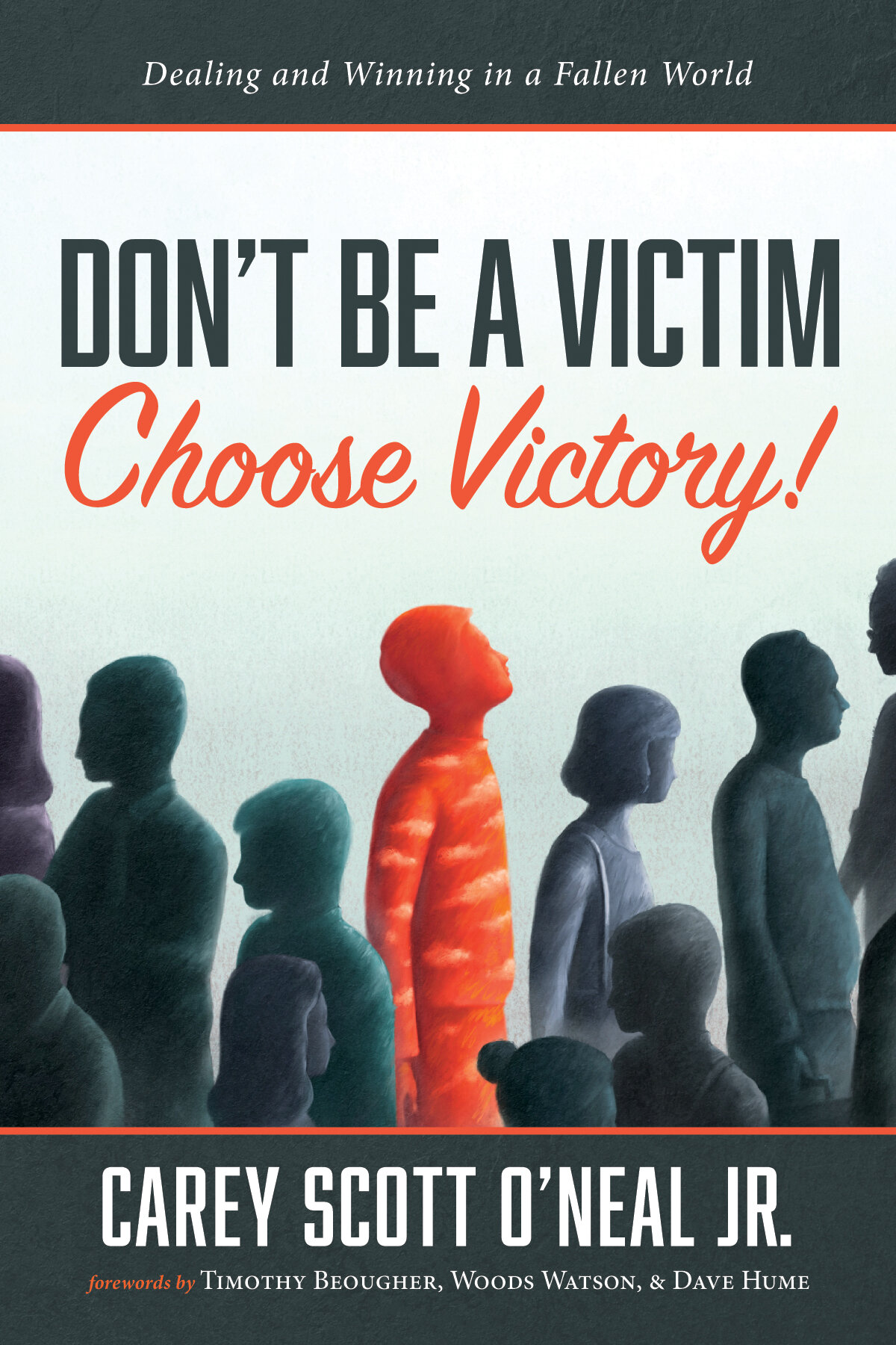 Don’t Be a Victim: Choose Victory!: Dealing and Winning in a Fallen World | Logos Bible Software