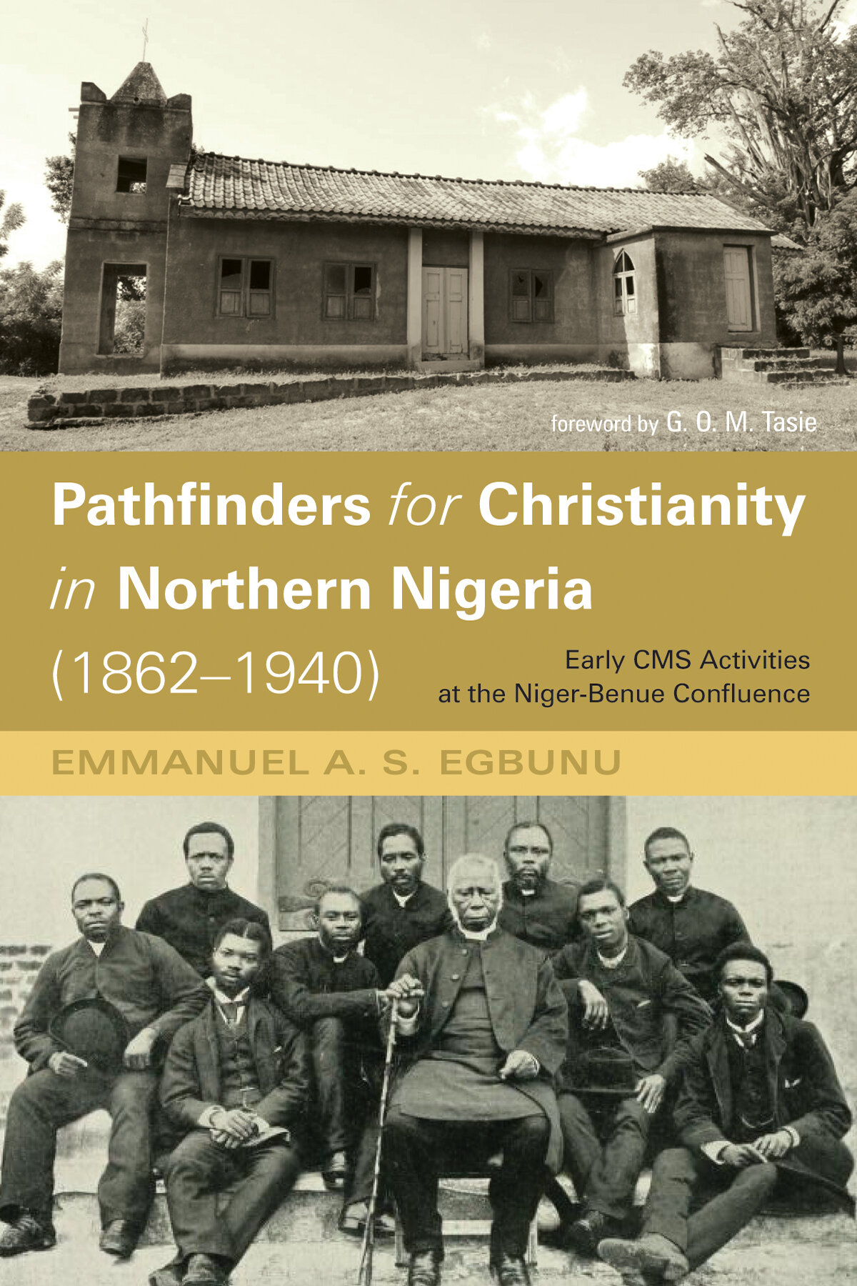 Pathfinders for Christianity in Northern Nigeria: Early CMS Activities ...