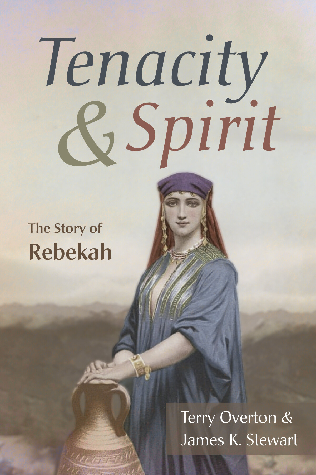 Tenacity and Spirit: The Story of Rebekah | Logos Bible Software