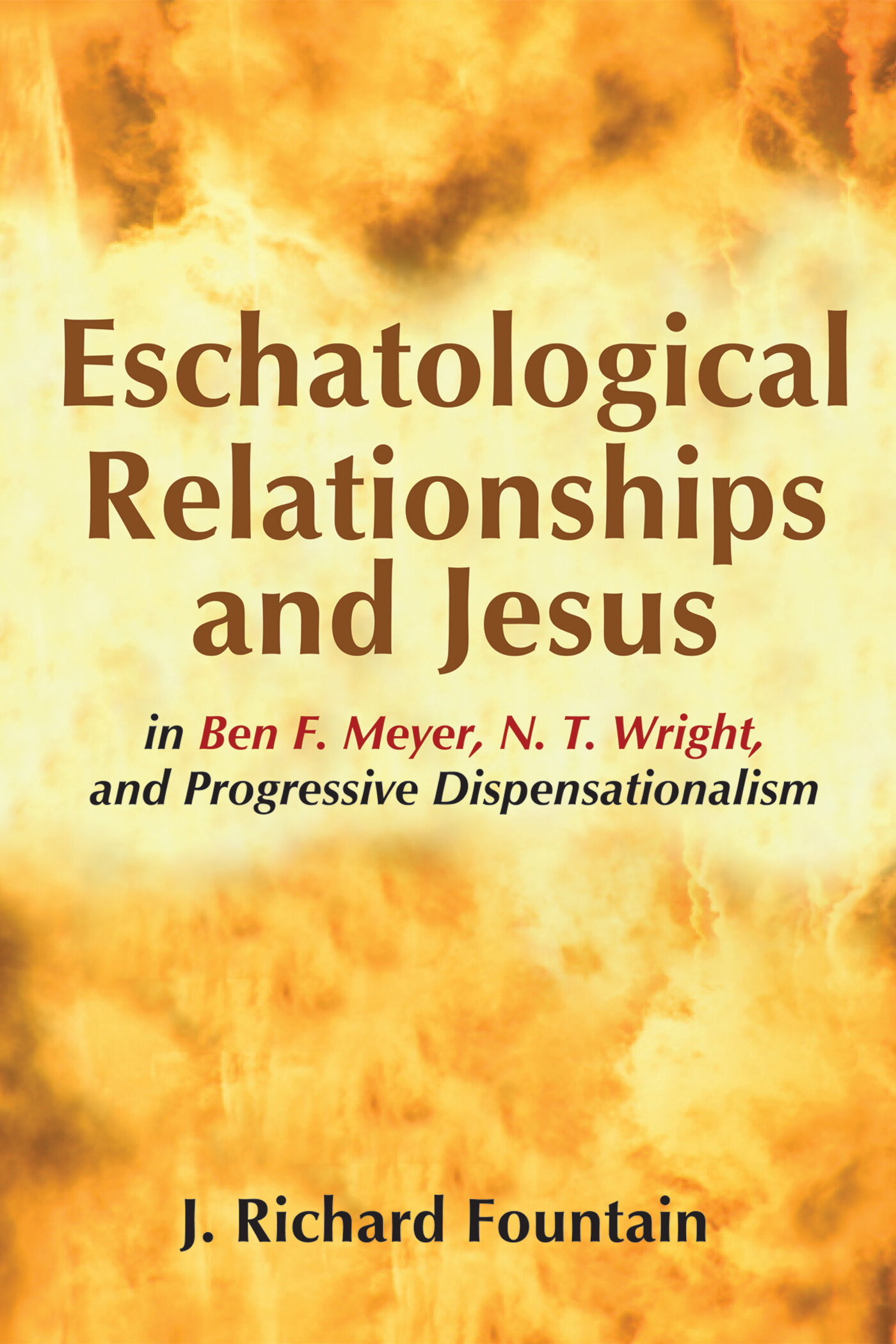 Eschatological Relationships and Jesus in Ben F. Meyer, N. T. Wright ...