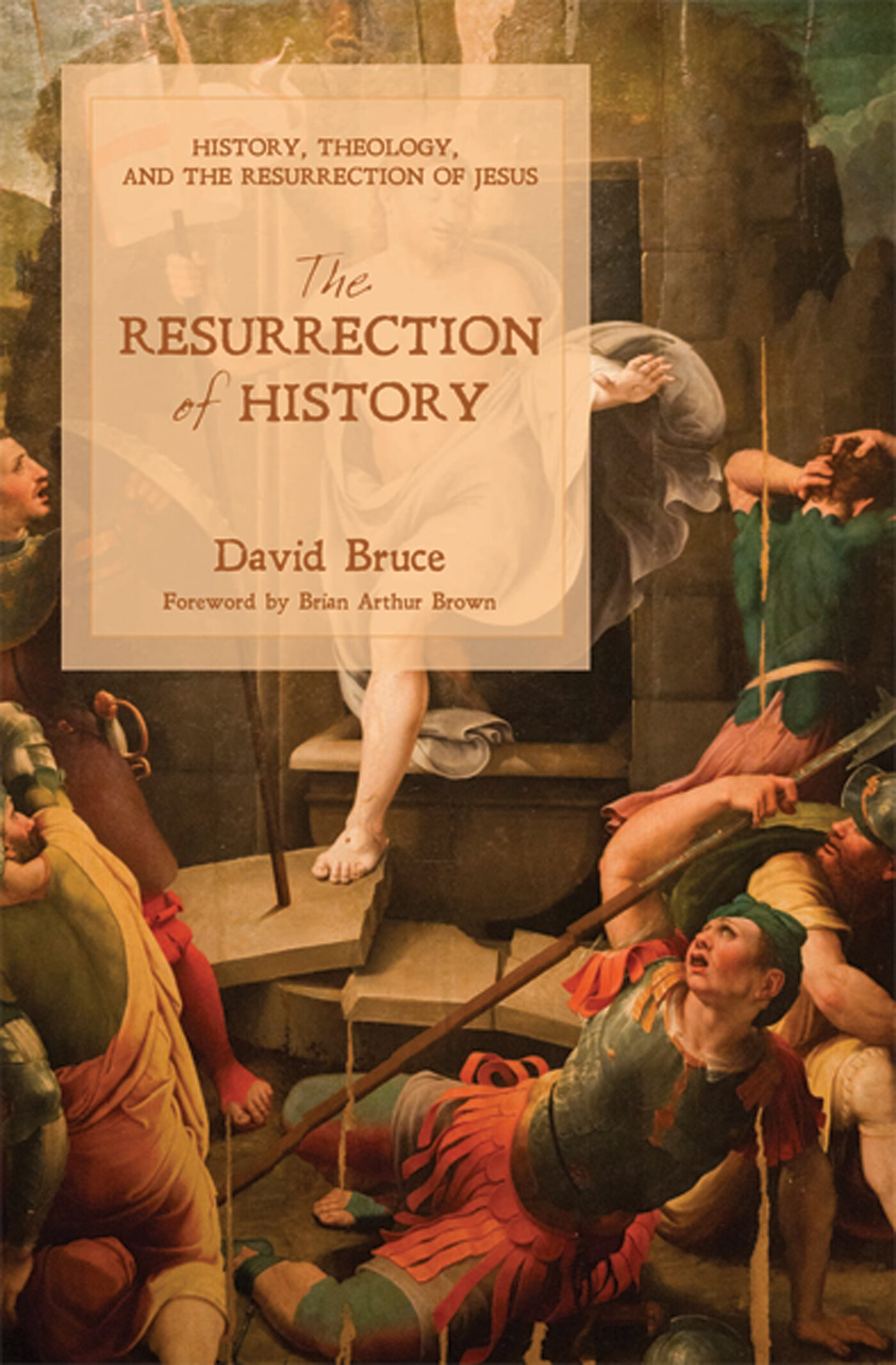 The Resurrection of History: History, Theology, and the Resurrection of Jesus | Logos Bible Software