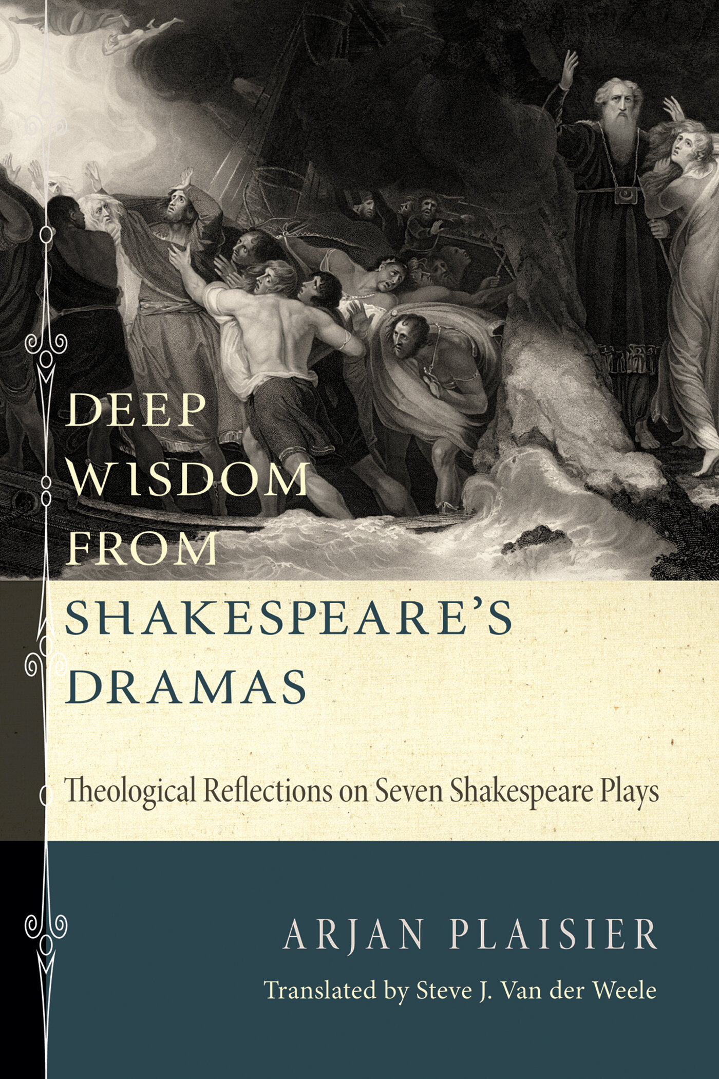 Deep Wisdom from Shakespeare’s Dramas: Theological Reflections on Seven ...
