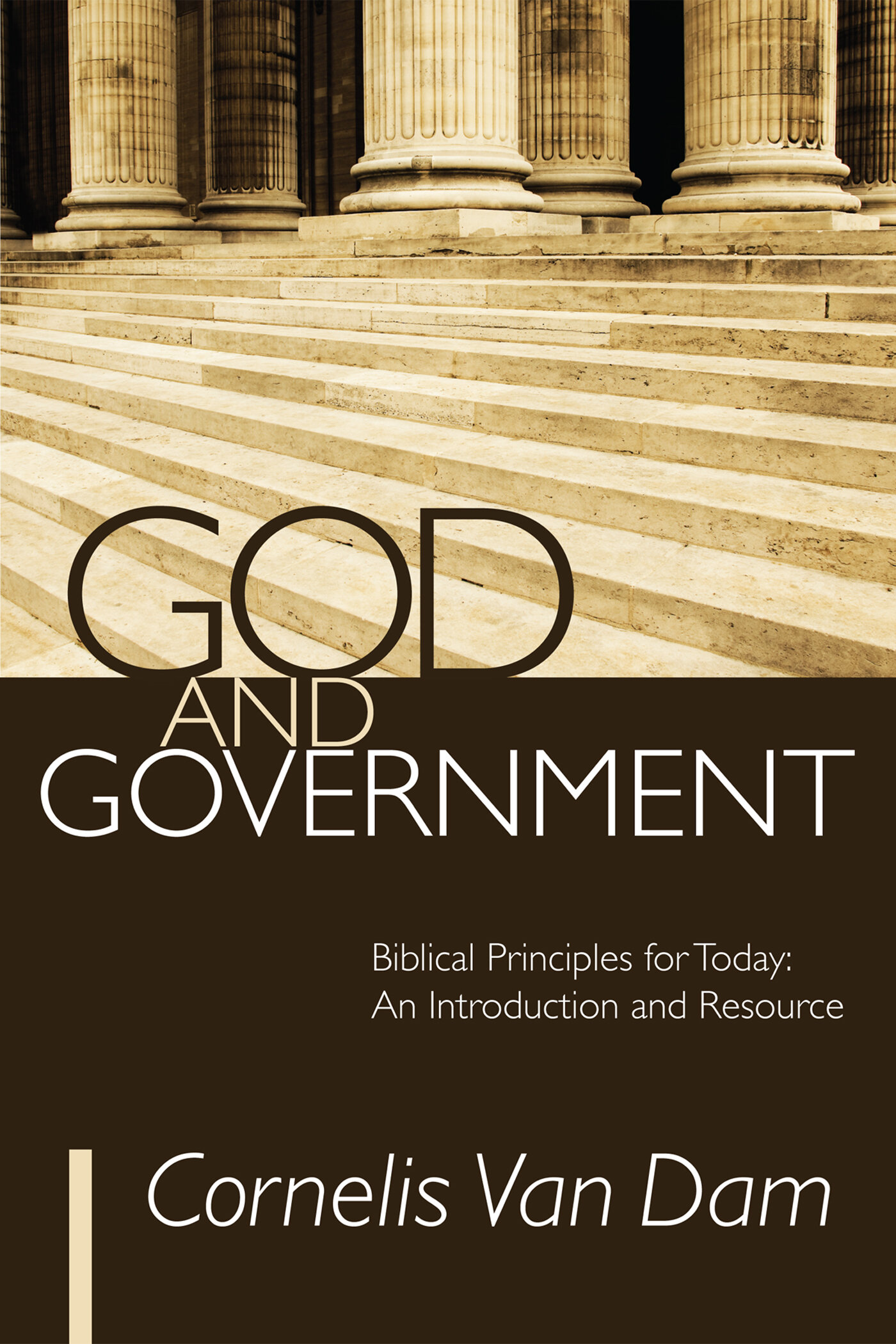 God and Government: Biblical Principles for Today: An Introduction and ...
