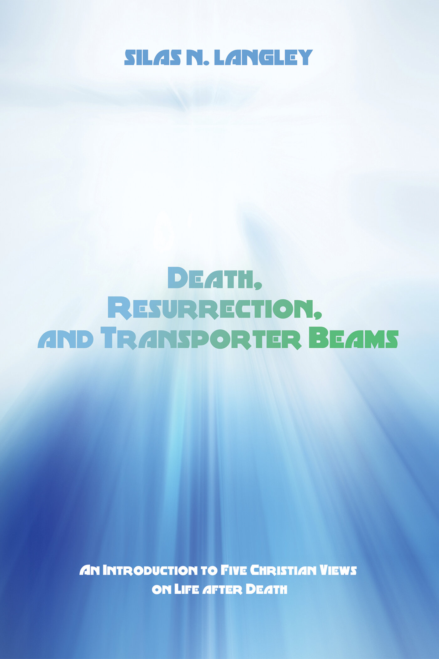 Death, Resurrection, and Transporter Beams: An Introduction to Five ...