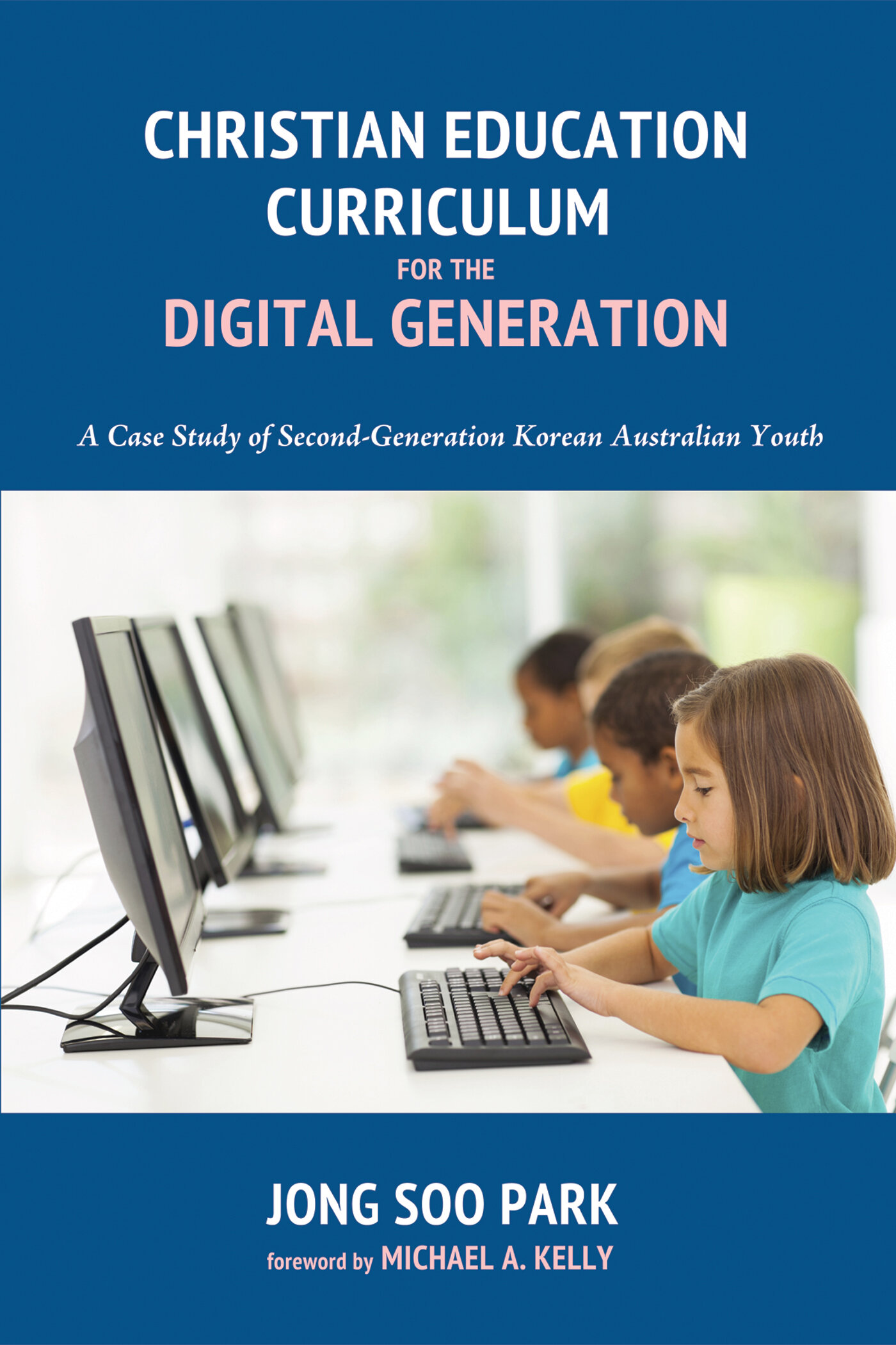 christian-education-curriculum-for-the-digital-generation-a-case-study