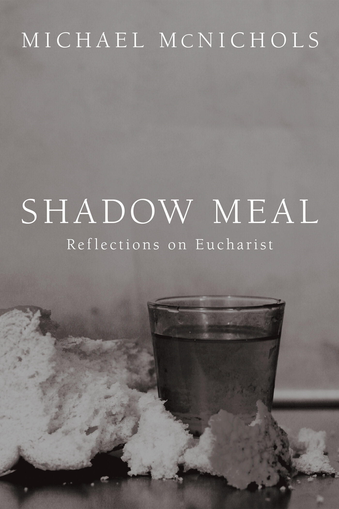 Shadow Meal: Reflections on Eucharist | Logos Bible Software