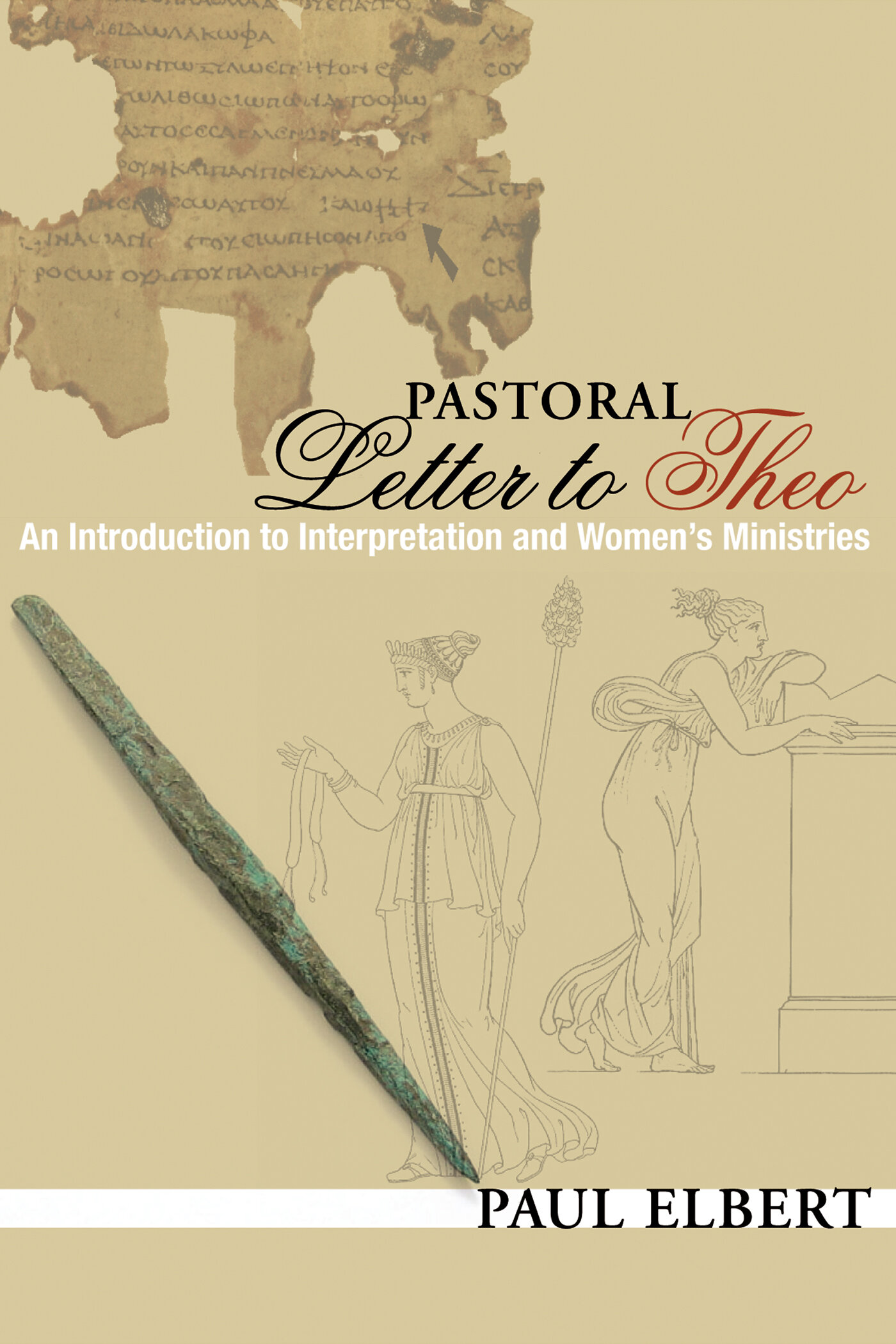 Pastoral Letter to Theo: An Introduction to Interpretation and Women's ...