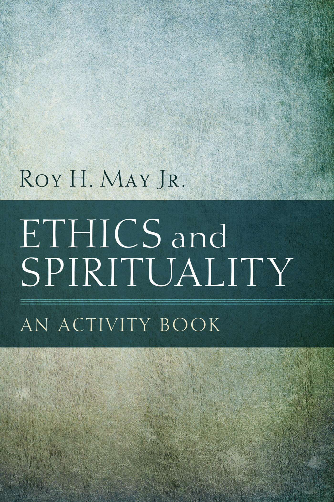 Ethics and Spirituality: An Activity Book | Logos Bible Software