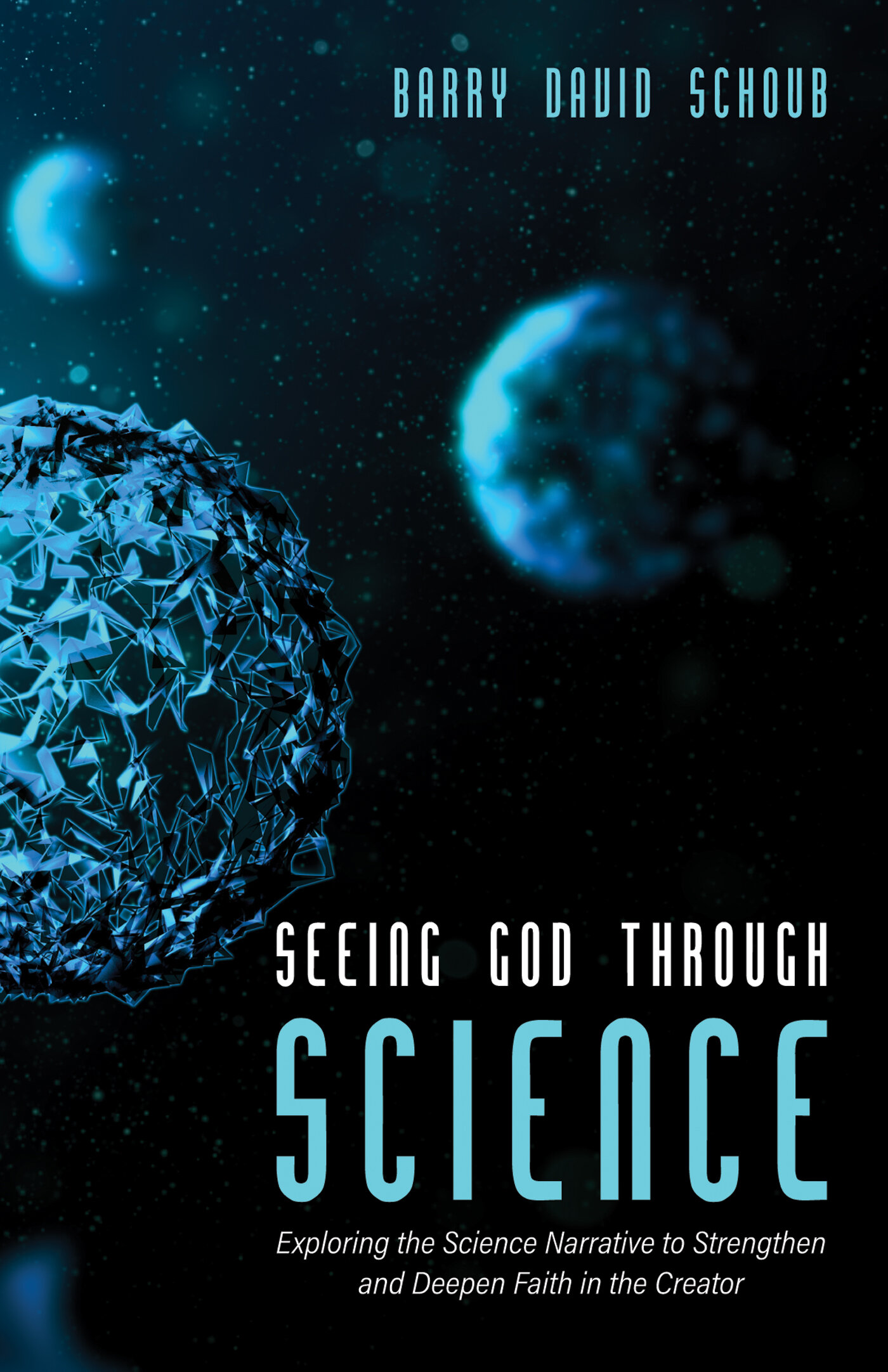 Seeing God Through Science: Exploring the Science Narrative to ...