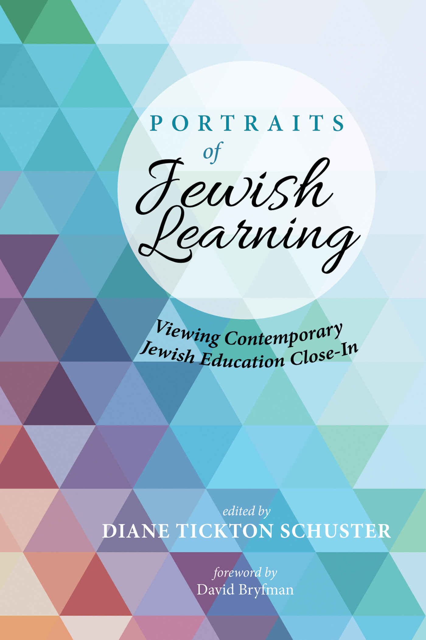 Portraits of Jewish Learning: Viewing Contemporary Jewish Education ...