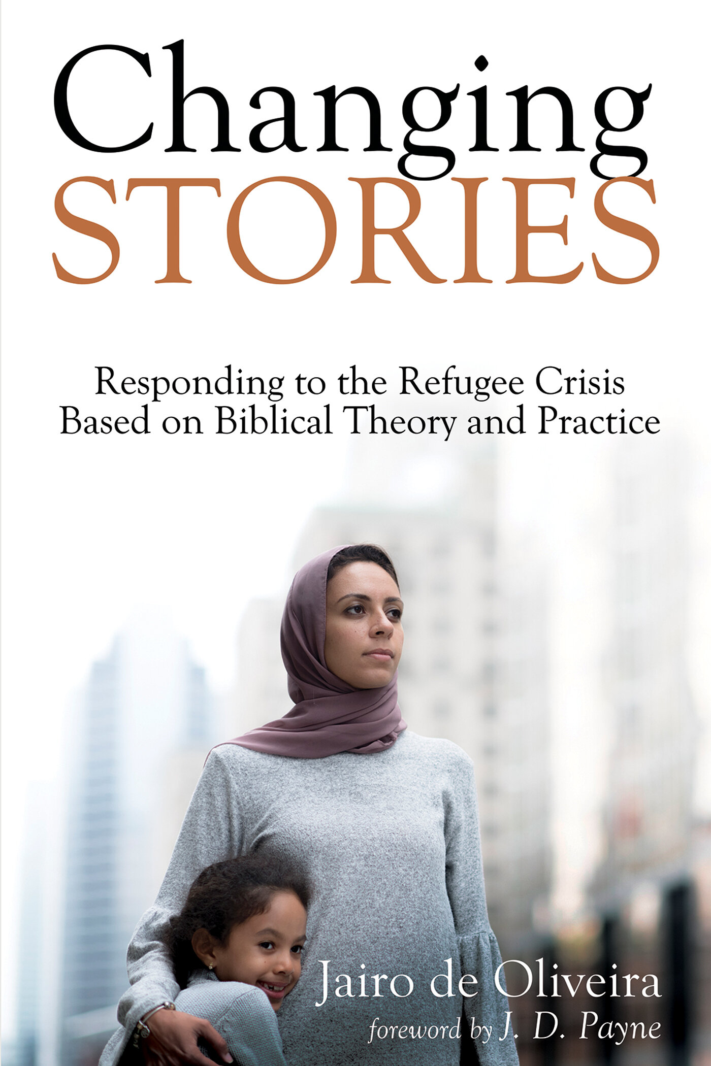 Changing Stories: Responding to the Refugee Crisis Based on Biblical ...