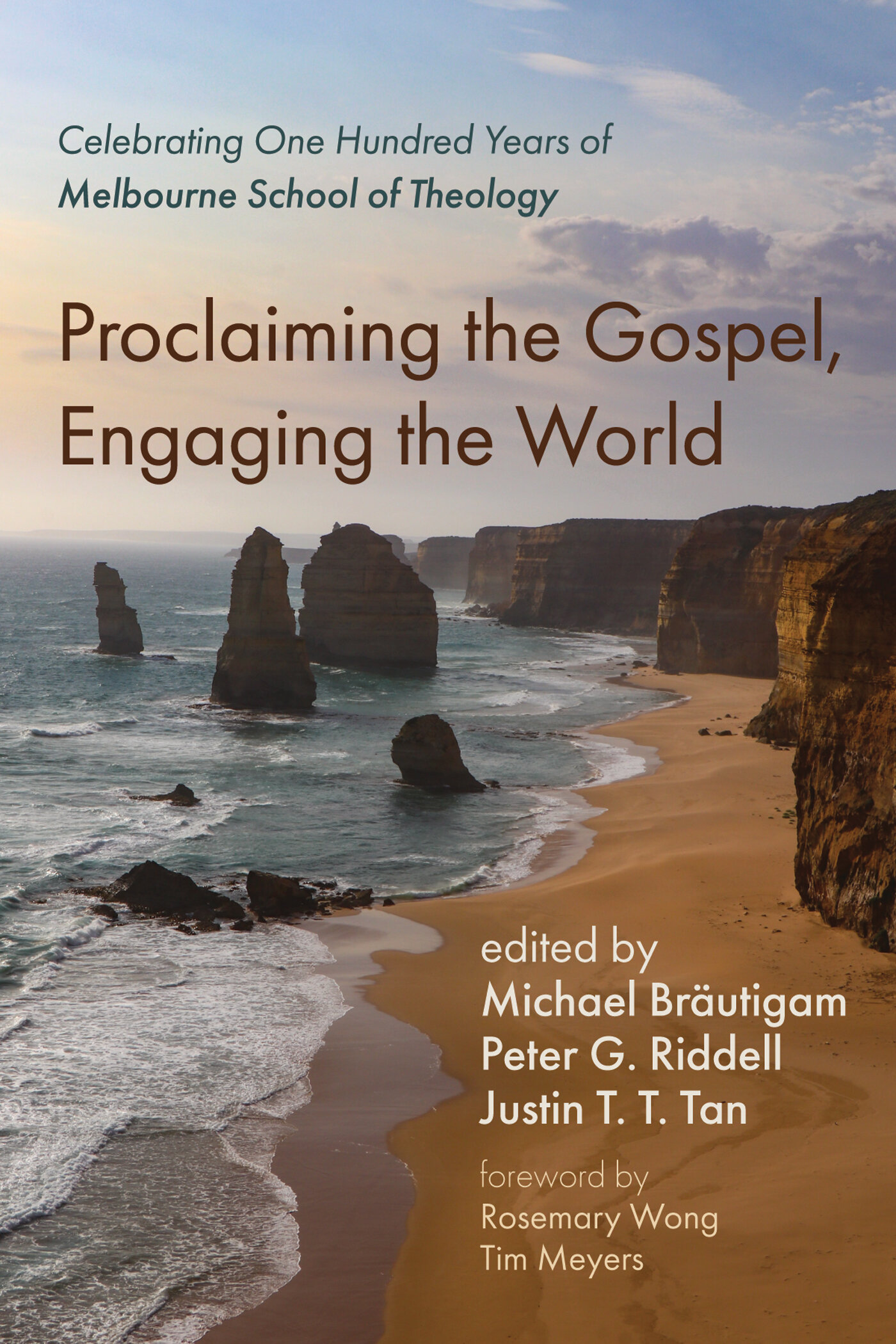 Proclaiming the Gospel, Engaging the World: Celebrating One Hundred ...