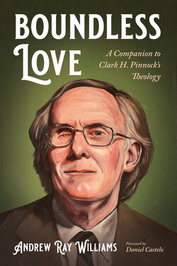 Boundless Love: A Companion to Clark H. Pinnock’s Theology | Logos ...