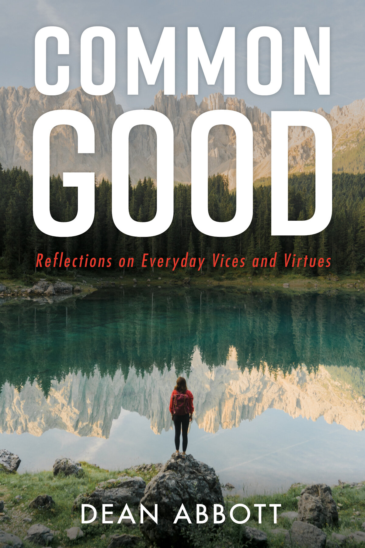Common Good: Reflections on Everyday Vices and Virtues | Logos Bible ...