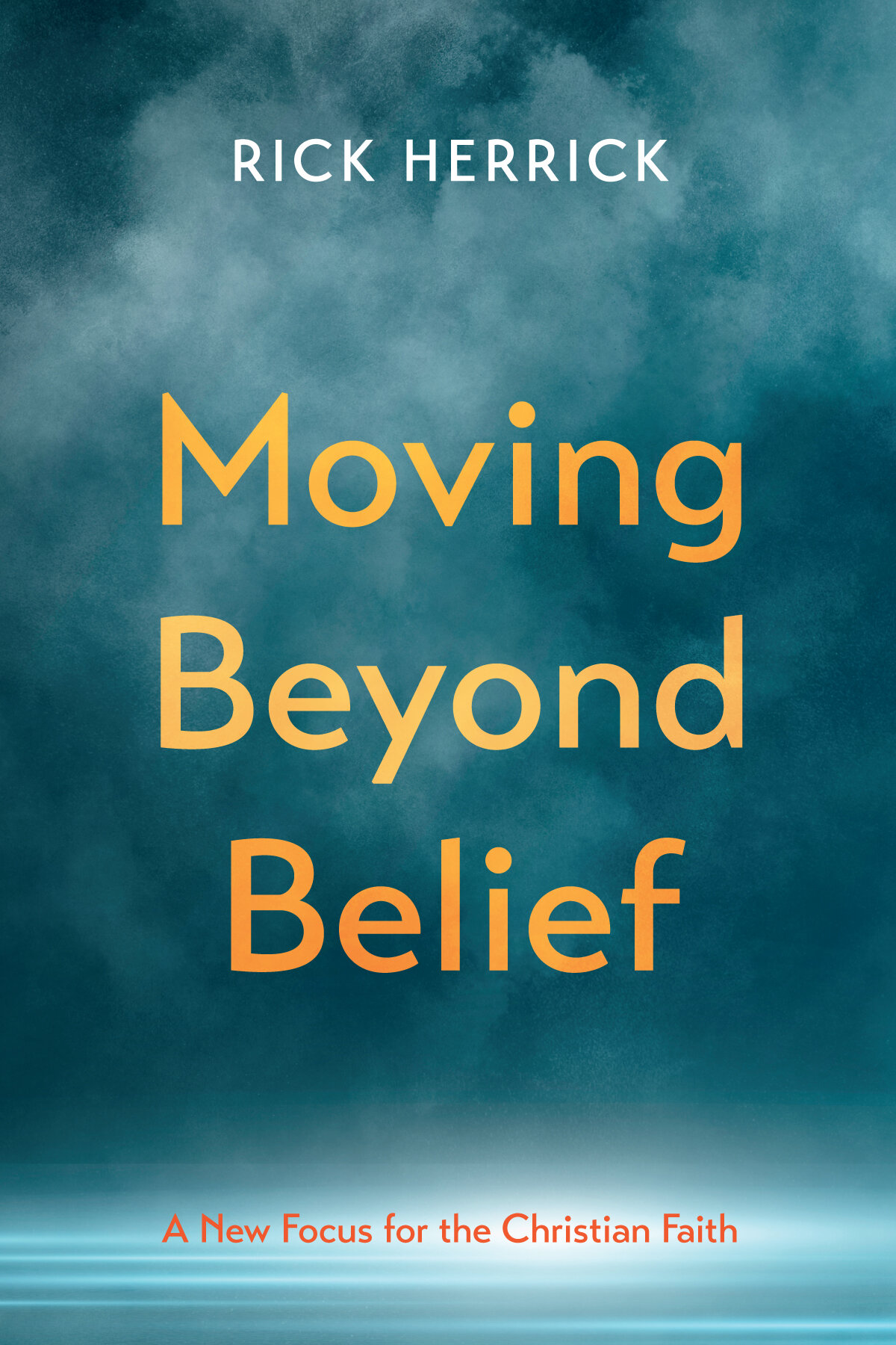 Moving Beyond Belief: A New Focus for the Christian Faith | Logos Bible ...