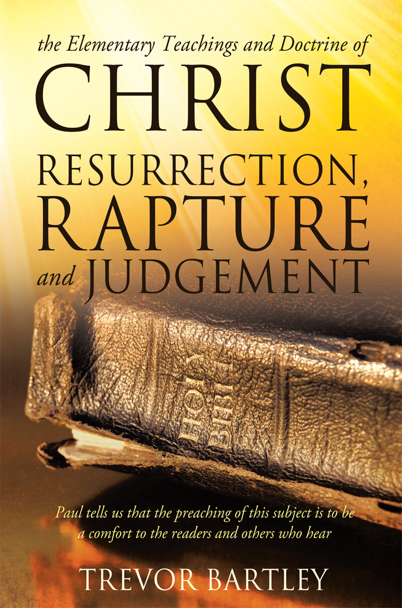 The Elementary Teachings and Doctrine of Christ Resurrection, Rapture ...