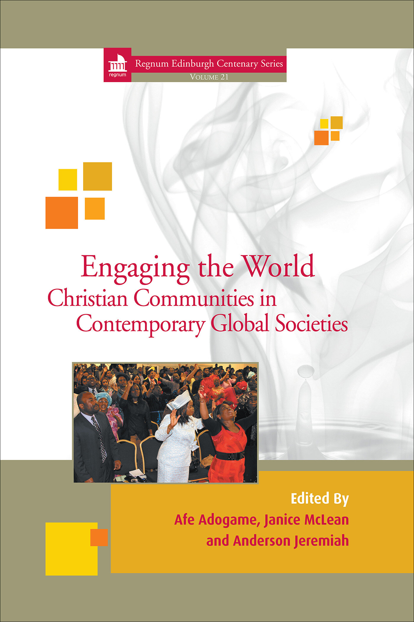 Engaging the World: Christian Communities in Contemporary Global ...