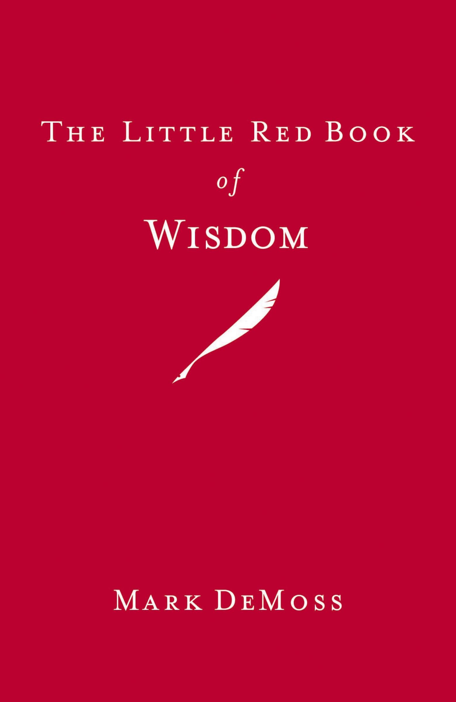 The Little Red Book of Wisdom: Timeless Insights for a Wise and ...
