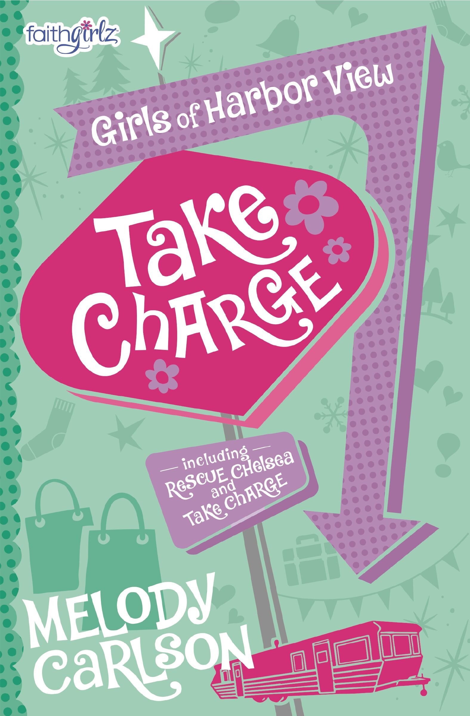 Take Charge: Faithgirlz / Girls of 622 Harbor View | Logos Bible Software