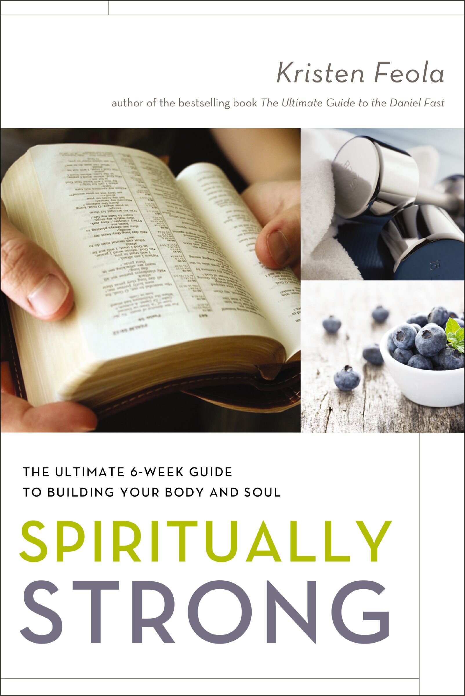 Spiritually Strong: The Ultimate 6-Week Guide to Building Your Body and ...