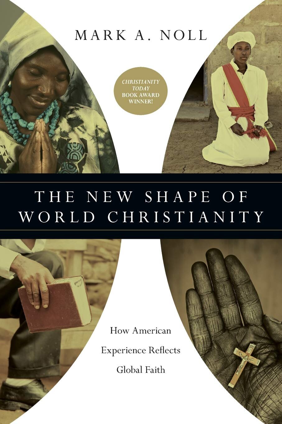 The New Shape of World Christianity: How American Experience Reflects ...