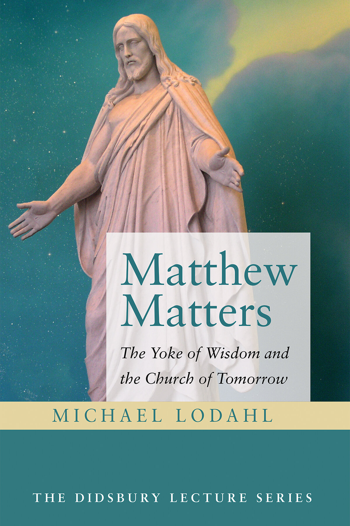 Matthew Matters: The Yoke of Wisdom and the Church of Tomorrow | Logos ...