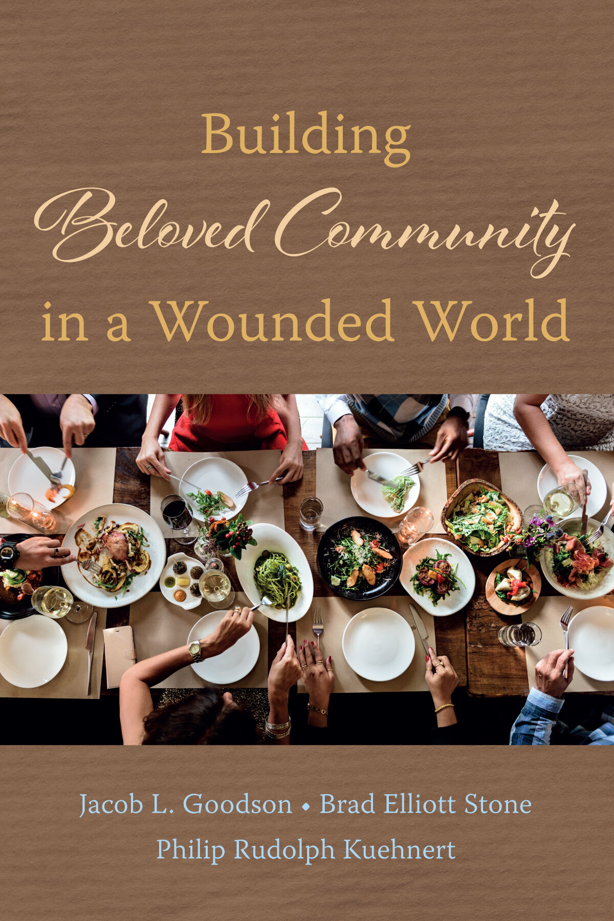 Building Beloved Community in a Wounded World | Logos Bible Software