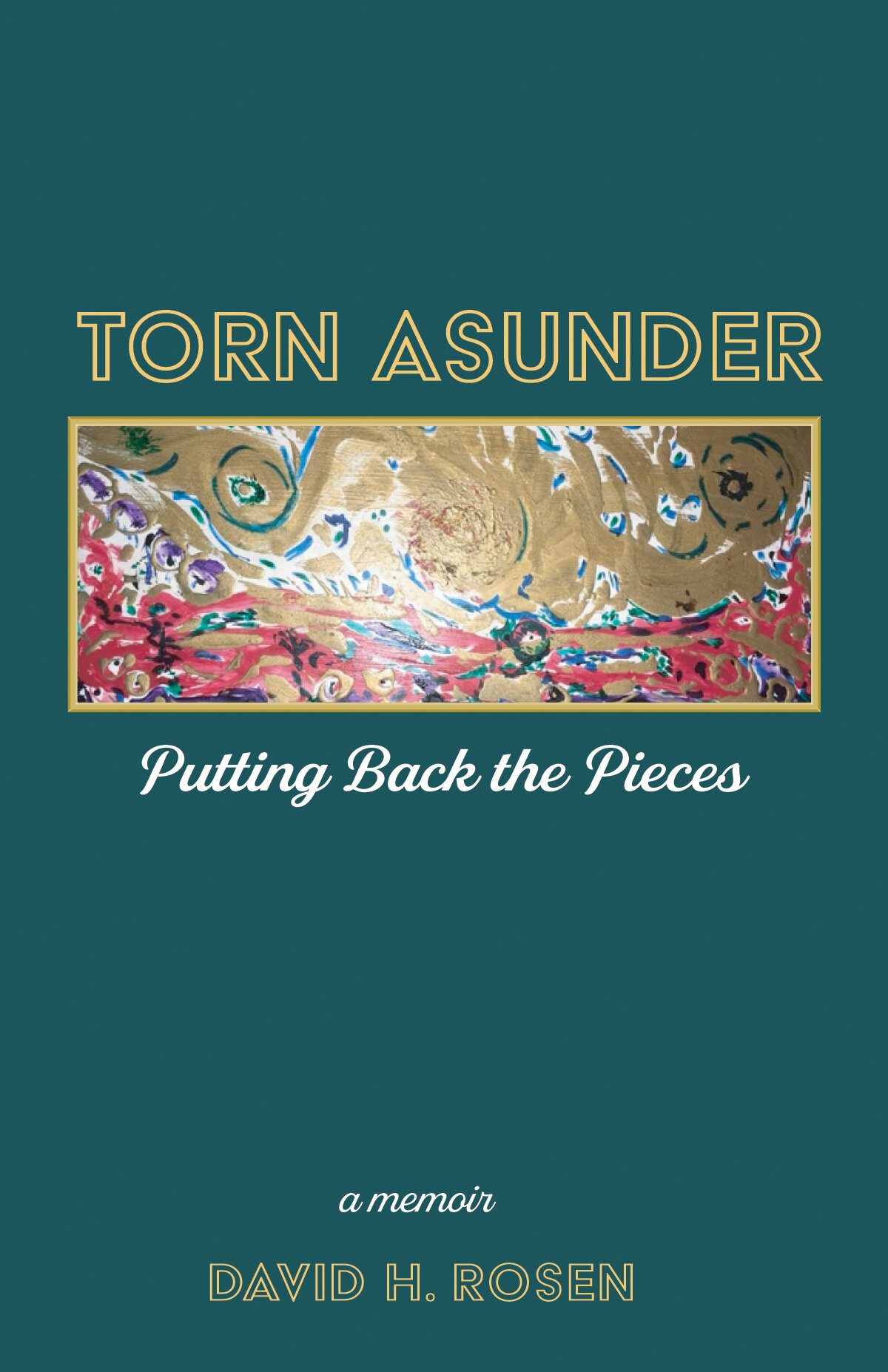 Torn Asunder: Putting Back the Pieces: a Memoir | Logos Bible Software
