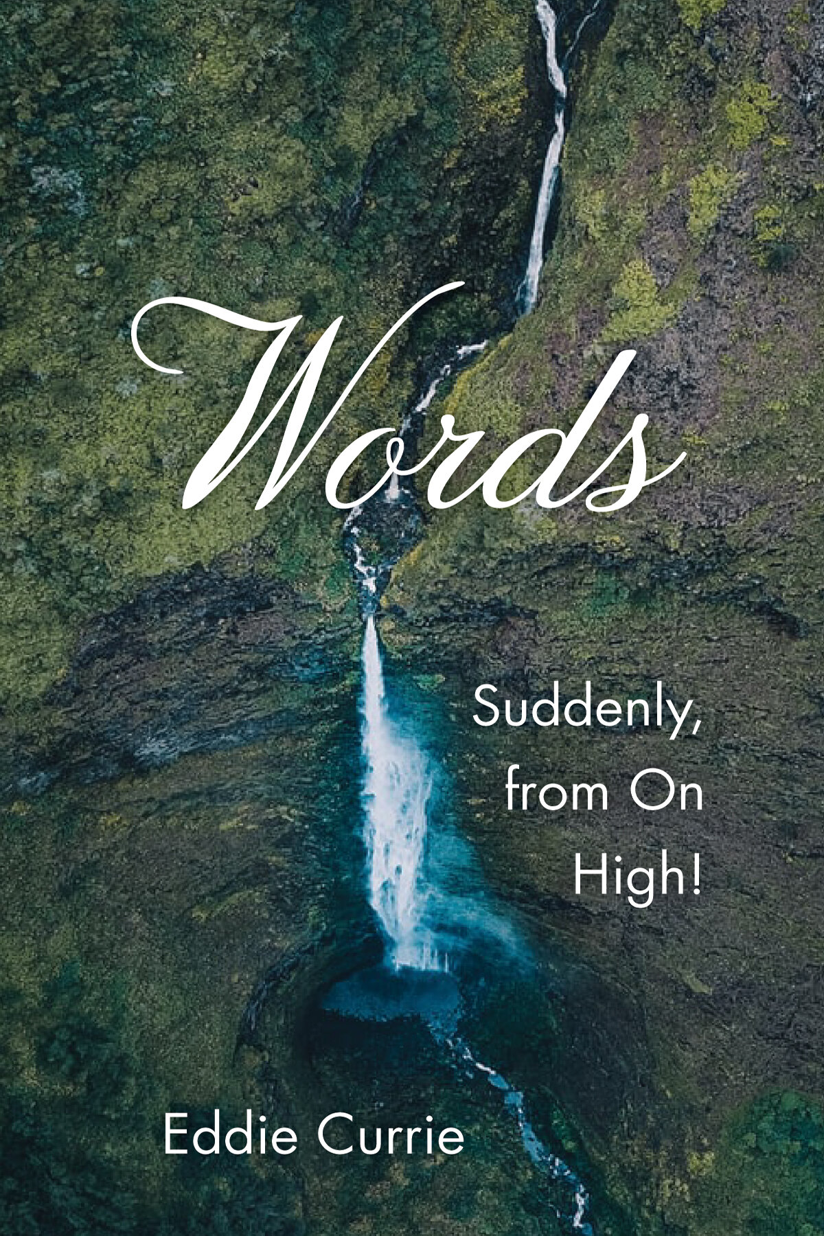 Words: Suddenly, from On High! | Logos Bible Software