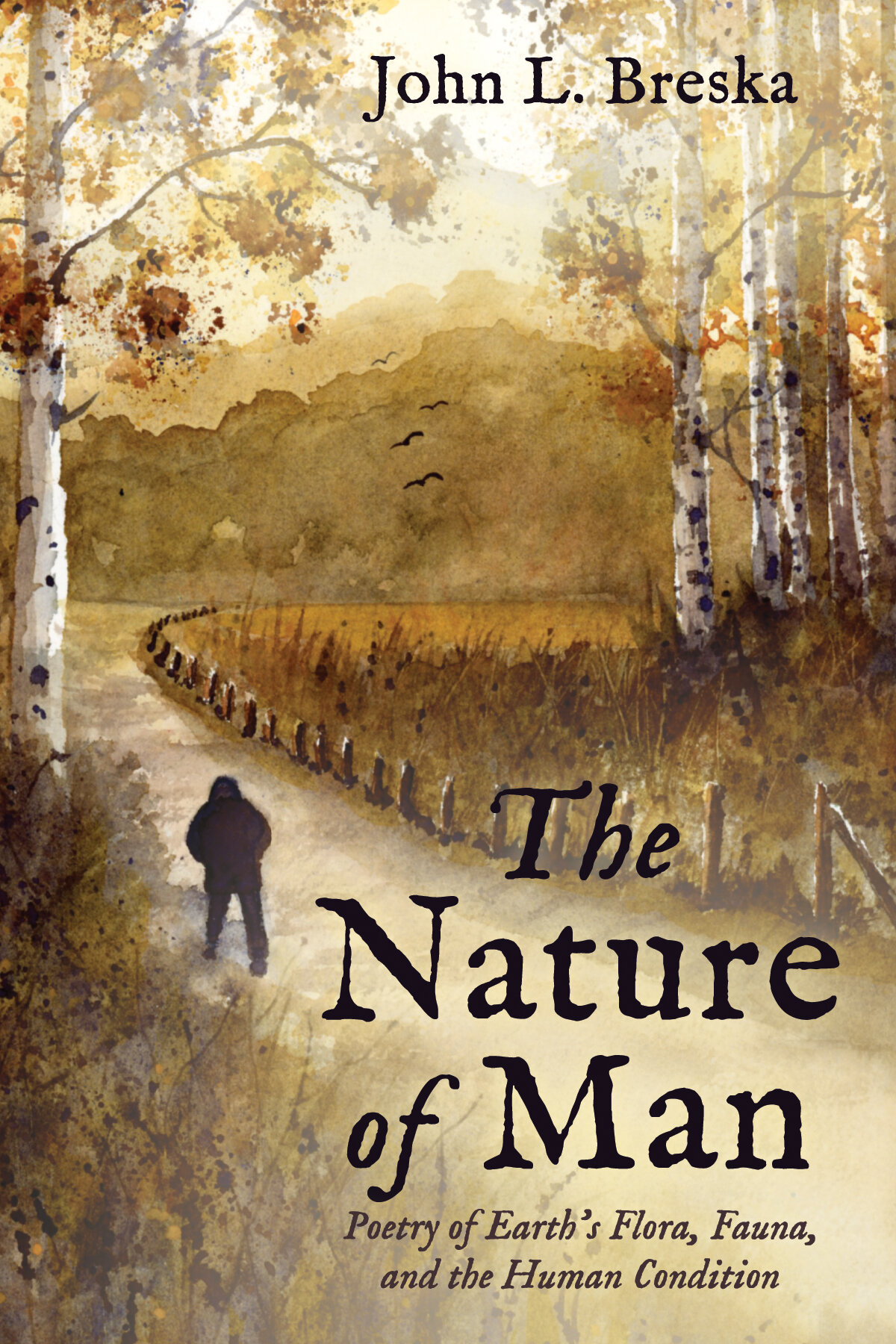 The Nature of Man: Poetry of Earth’s Flora, Fauna, and the Human ...