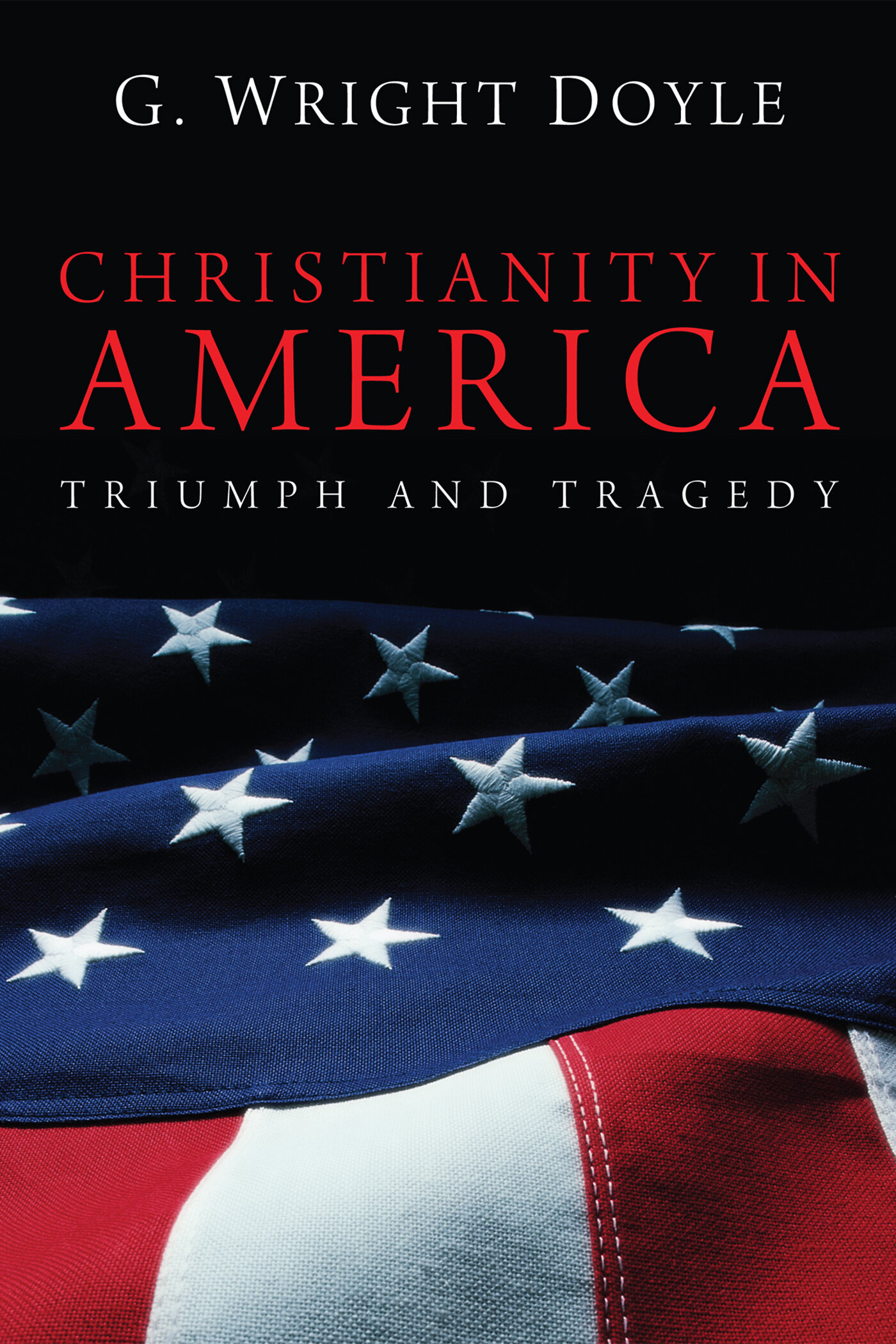 Christianity in America: Triumph and Tragedy | Logos Bible Software