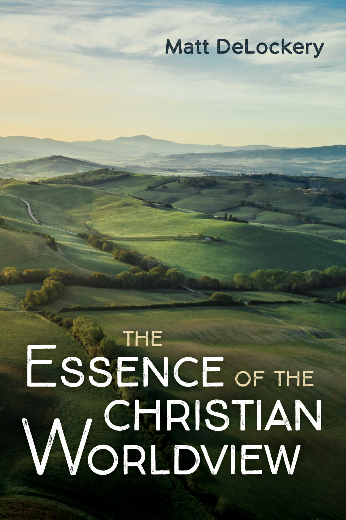 The Essence of the Christian Worldview | Logos Bible Software