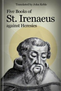 Five Books of St. Irenaeus against Heresies - Verbum
