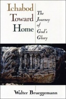 Ichabod Toward Home: The Journey of God’s Glory | Logos Bible Software