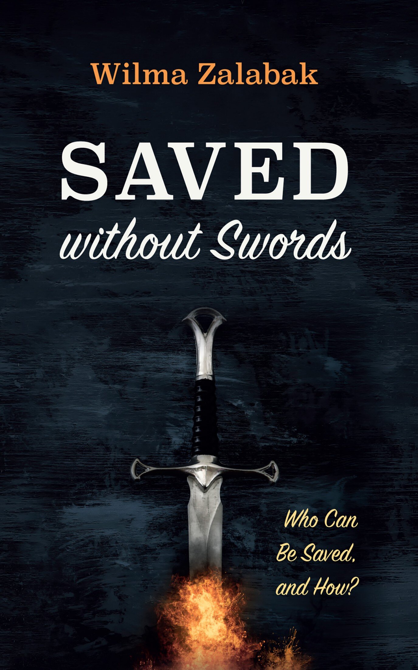 Saved without Swords: Who Can Be Saved, and How? | Logos Bible Software
