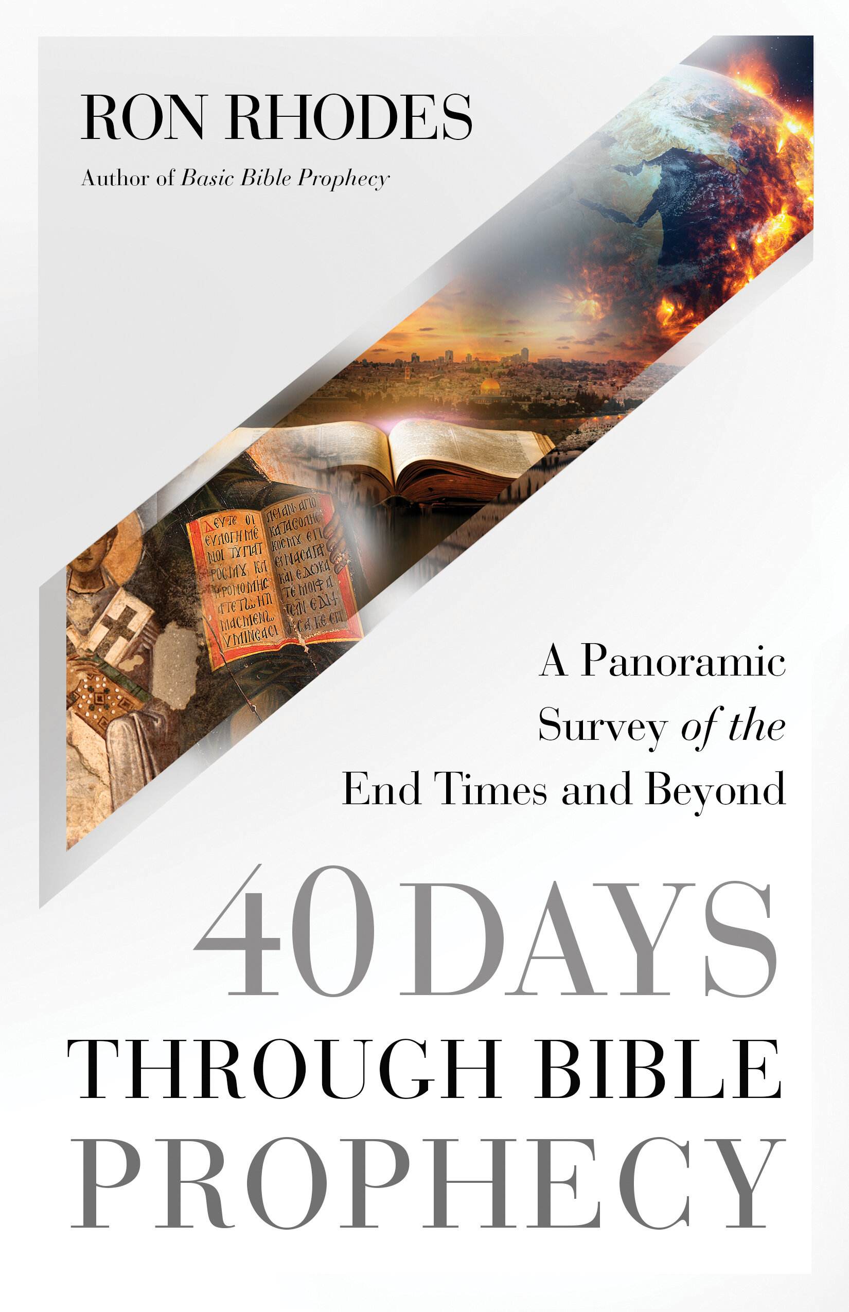 40 Days Through Bible Prophecy: A Panoramic Survey of the End Times and ...