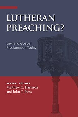 Lutheran Preaching? Law and Gospel Proclamation Today - Verbum