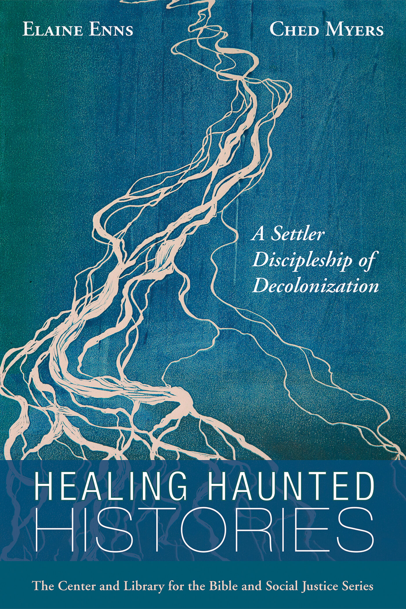 Healing Haunted Histories: A Settler Discipleship of Decolonization ...