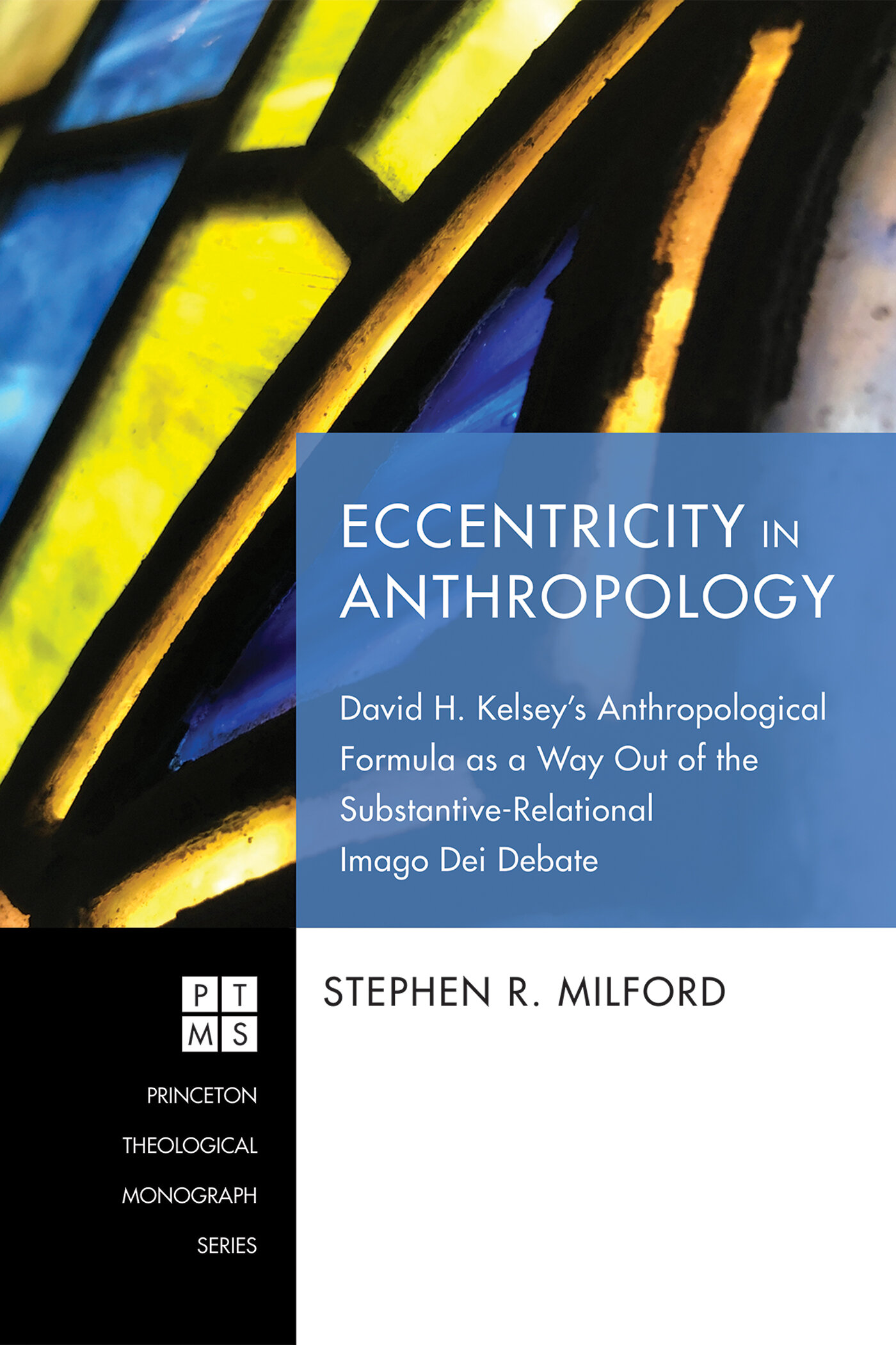 Eccentricity in Anthropology: David H. Kelsey’s Anthropological Formula ...
