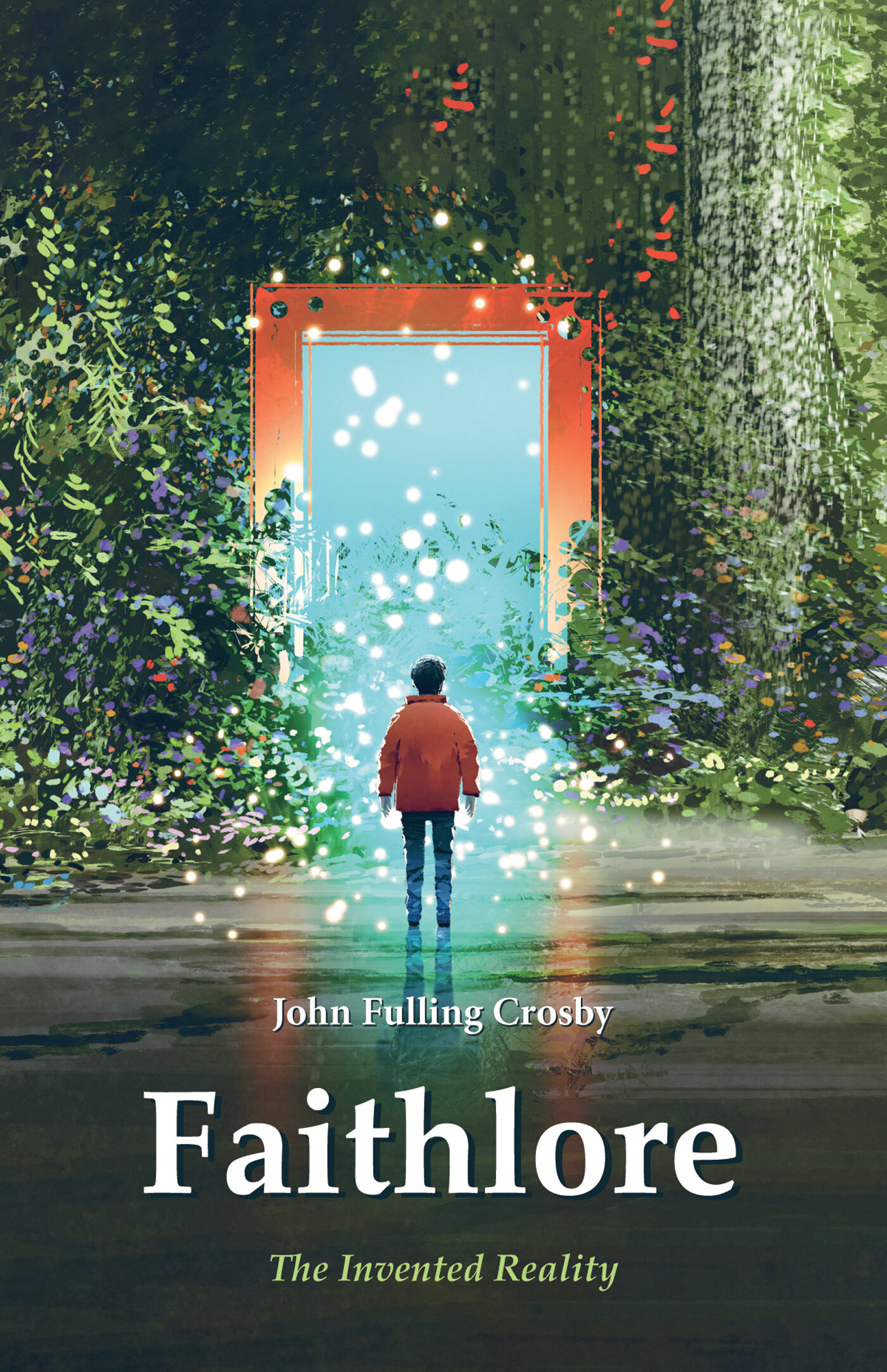 Faithlore: The Invented Reality | Logos Bible Software