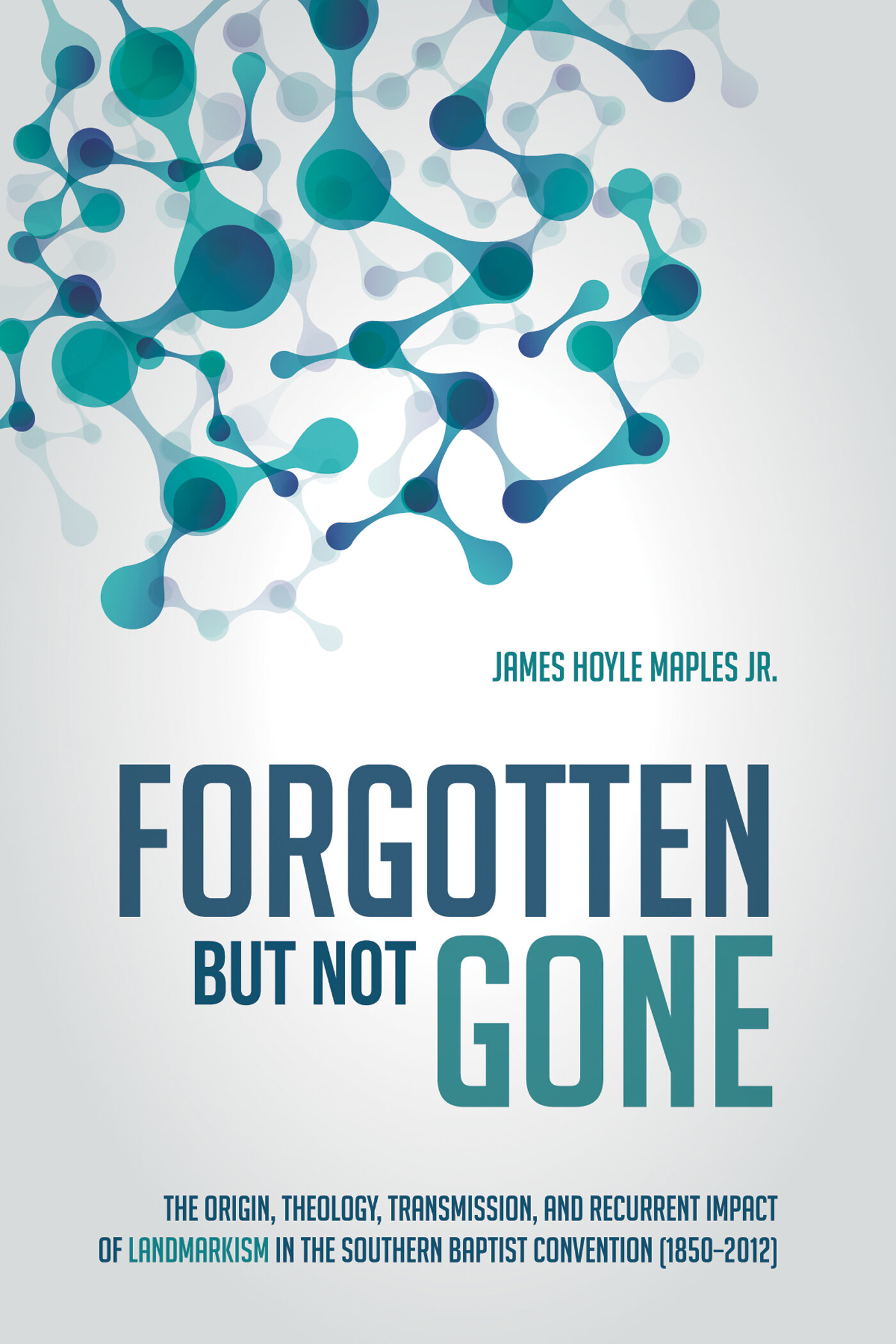Forgotten but Not Gone: The Origin, Theology, Transmission, and ...