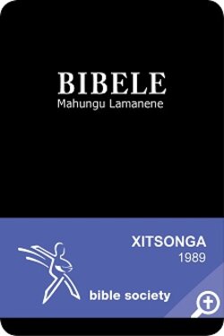 BIBELE Mahungu Lamanene: Xitsonga Bible – 1989 Translation | Logos ...