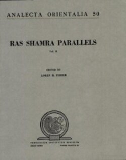 Ras Shamra Parallels: The Texts from Ugaritic and the Hebrew Bible, Vol ...