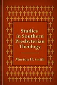 Studies in Southern Presbyterian Theology | Logos Bible Software