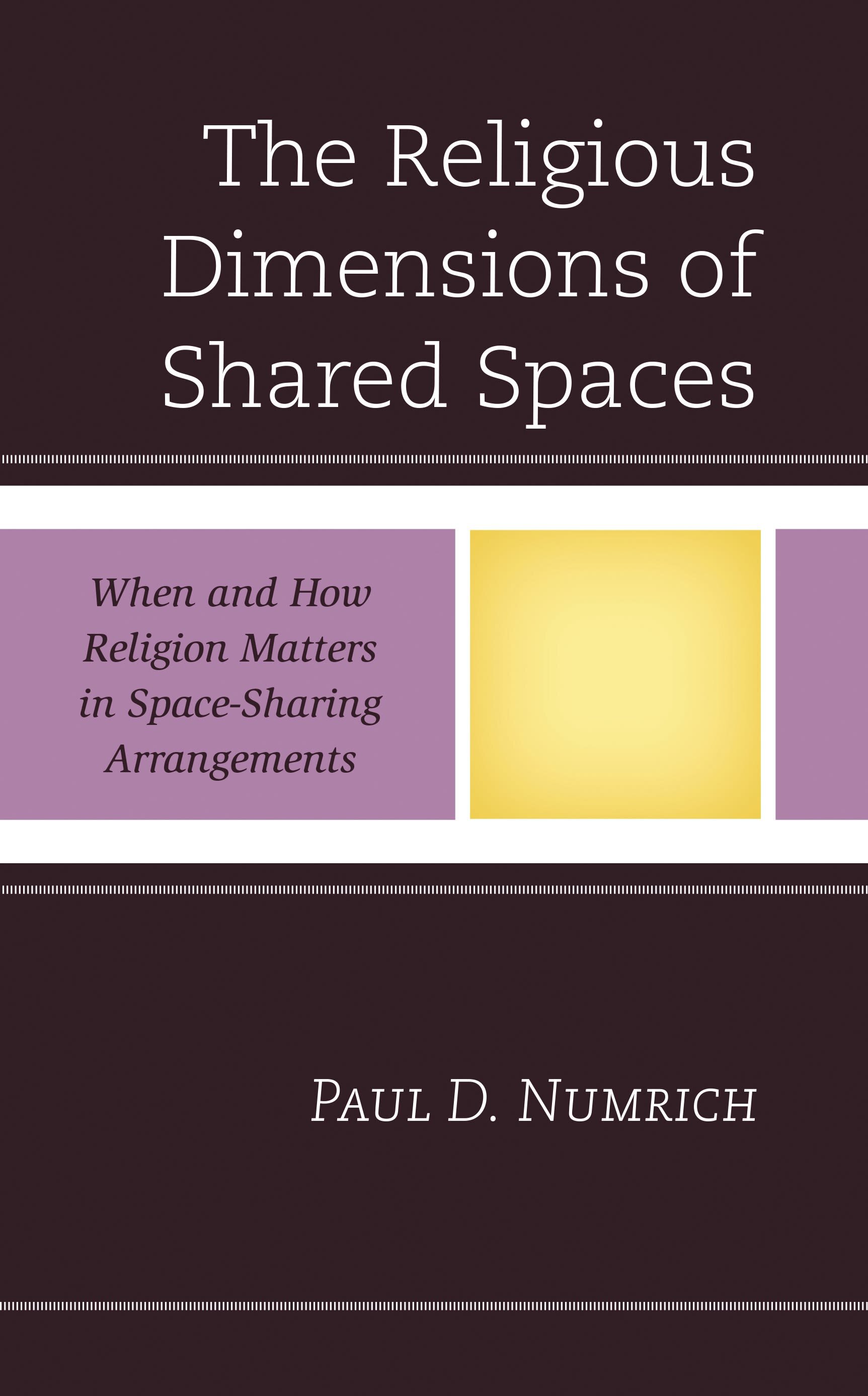The Religious Dimensions of Shared Spaces: When and How Religion ...