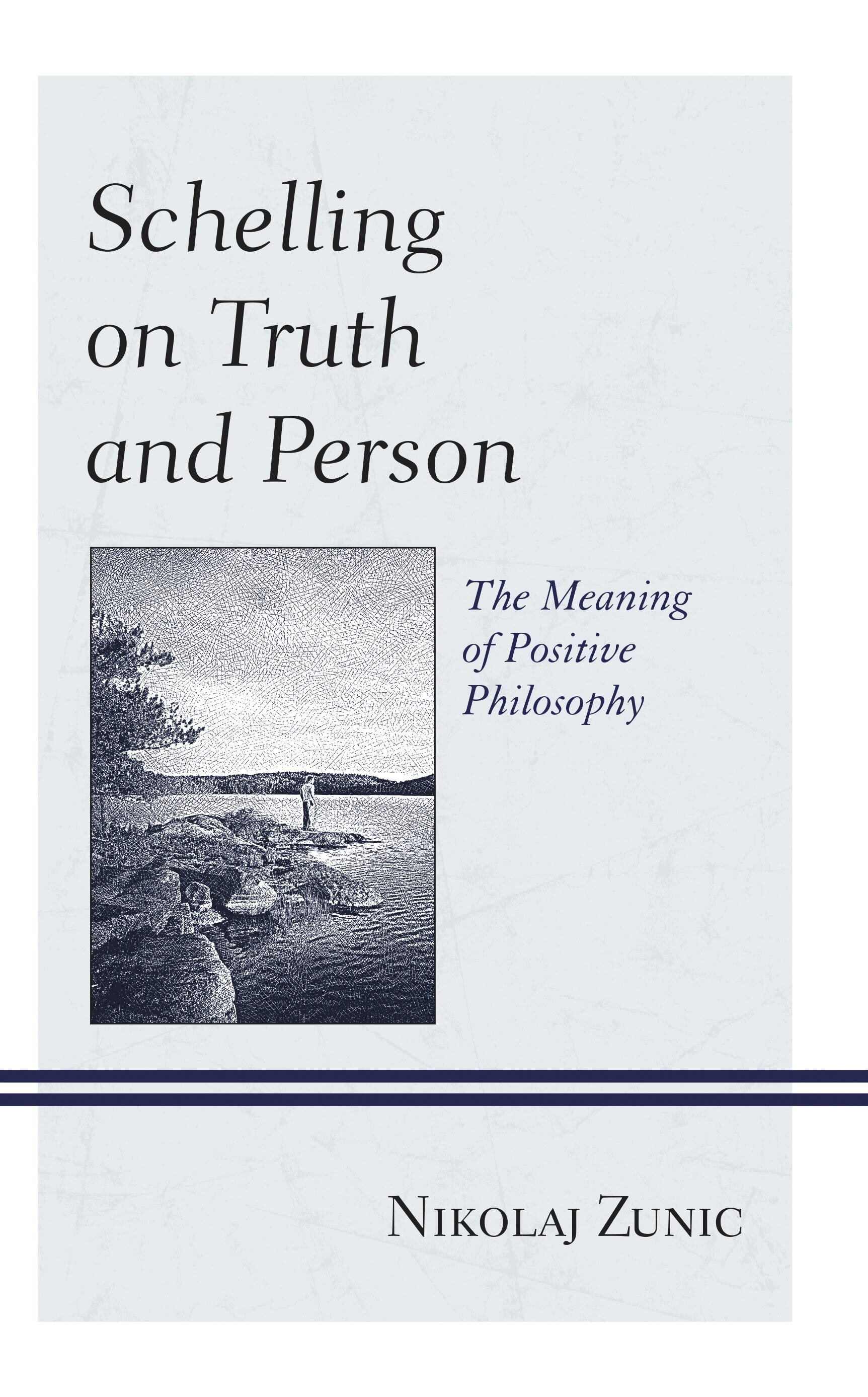 Schelling on Truth and Person: The Meaning of Positive Philosophy ...
