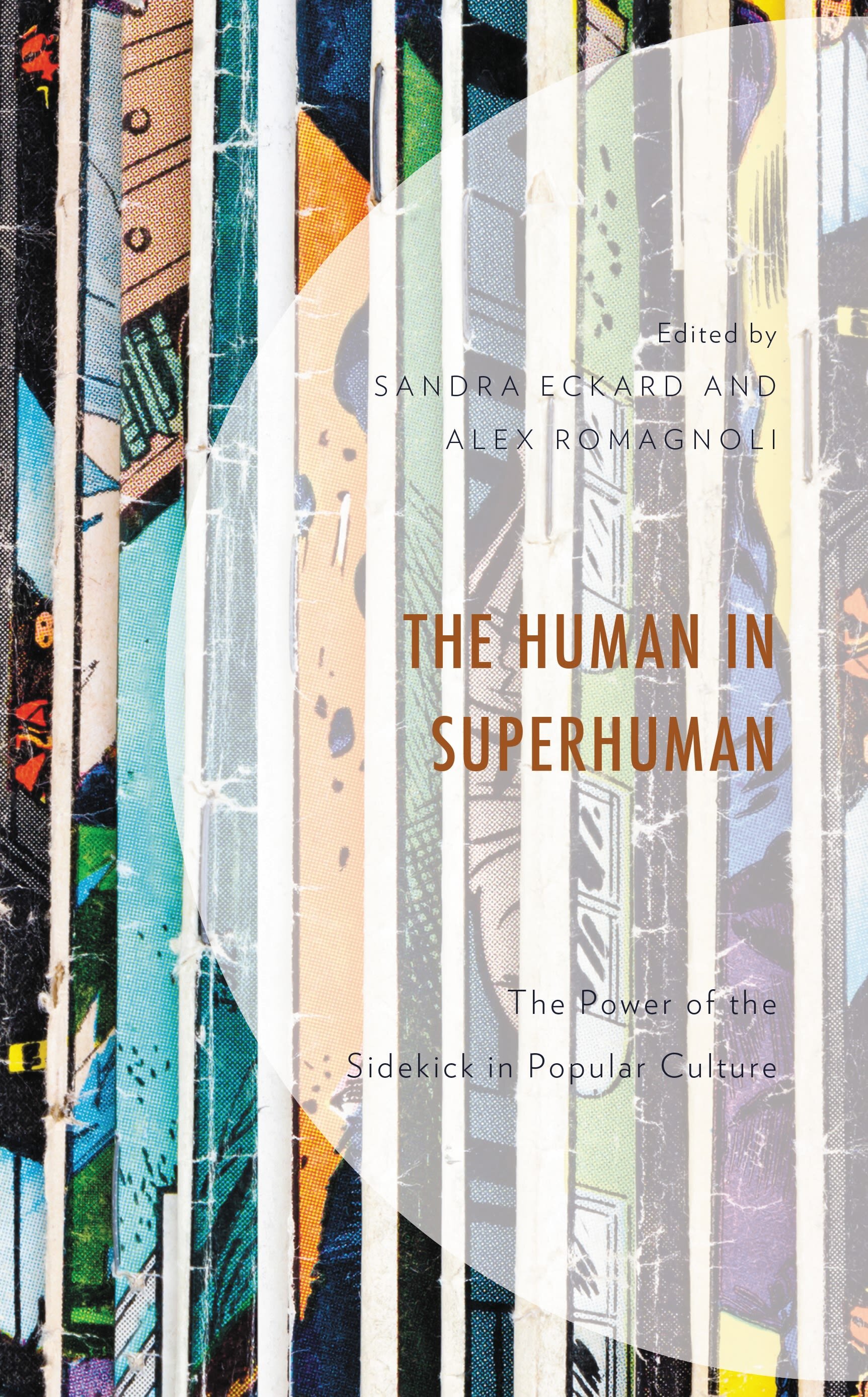 The Human in Superhuman: The Power of the Sidekick in Popular Culture ...